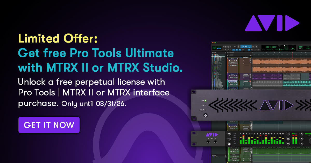 Pro Tools Ultimate Promo for MTRX and MTRX Studio Extended Through Mar
